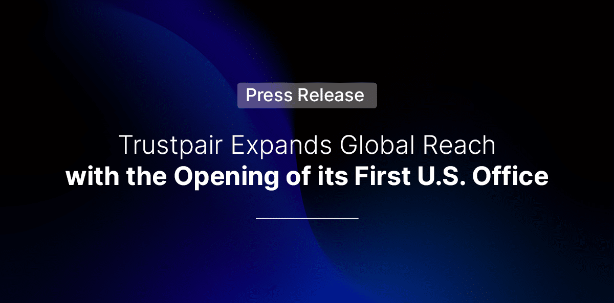 Trustpair Expands Global Reach with the Opening of its First U.S ...