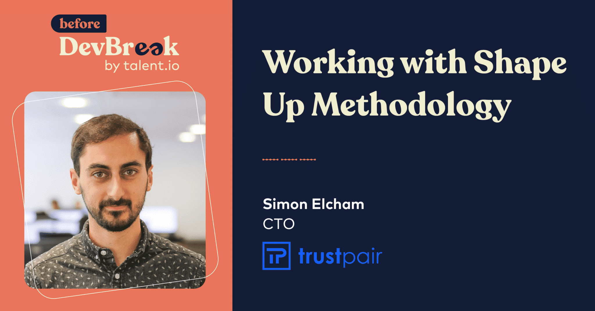 Working with Shape Up Methodology at Trustpair Simon Elcham