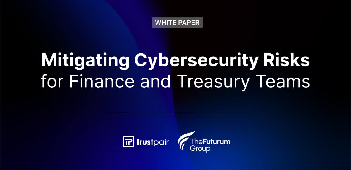 White Paper: Cyber Risks for Finance Teams - Trustpair